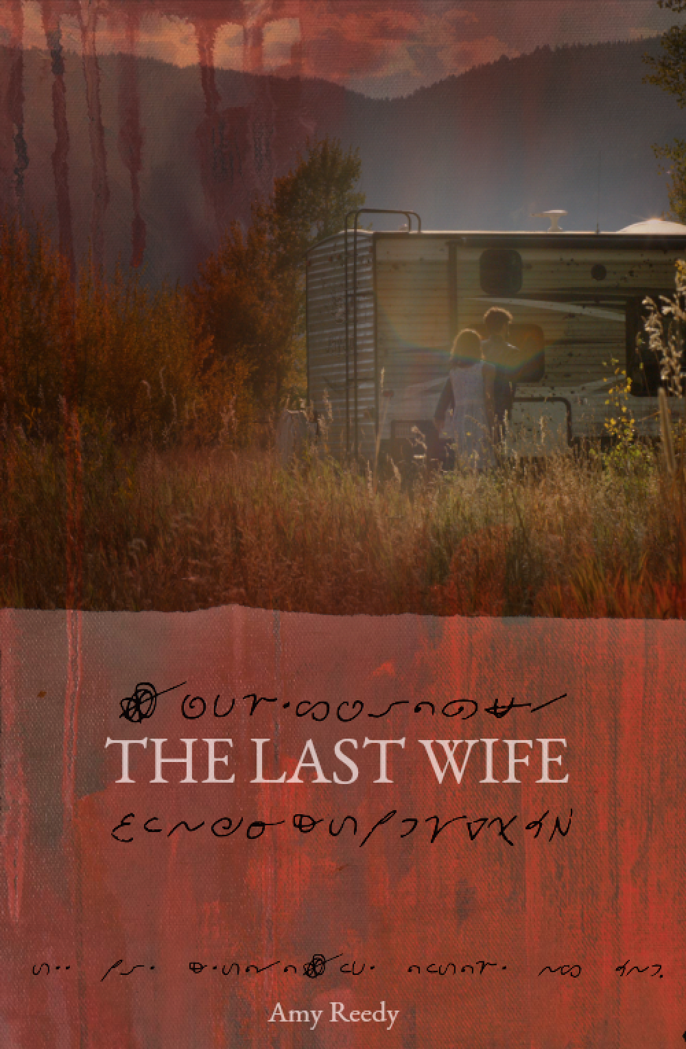 AVAILABLE NOVEL: "The Last Wife" - Amy Reedy Asbjørnsen, Writer-Director
